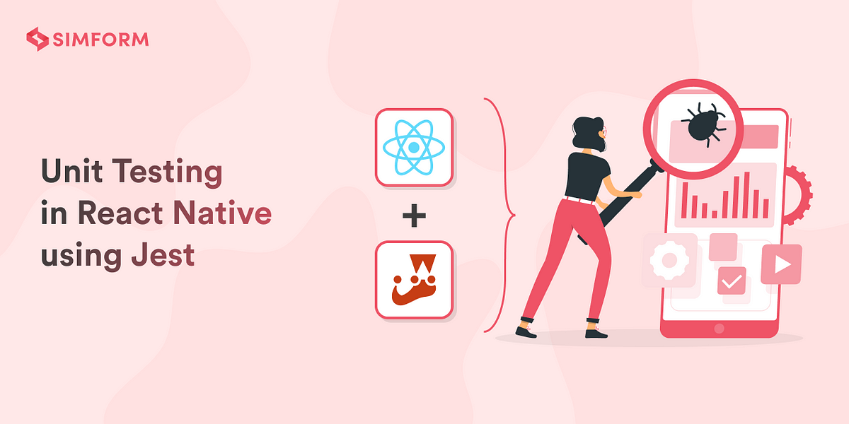 Unit Testing In React Native Using Jest By Aadil Halepotra Simform Engineering Medium 