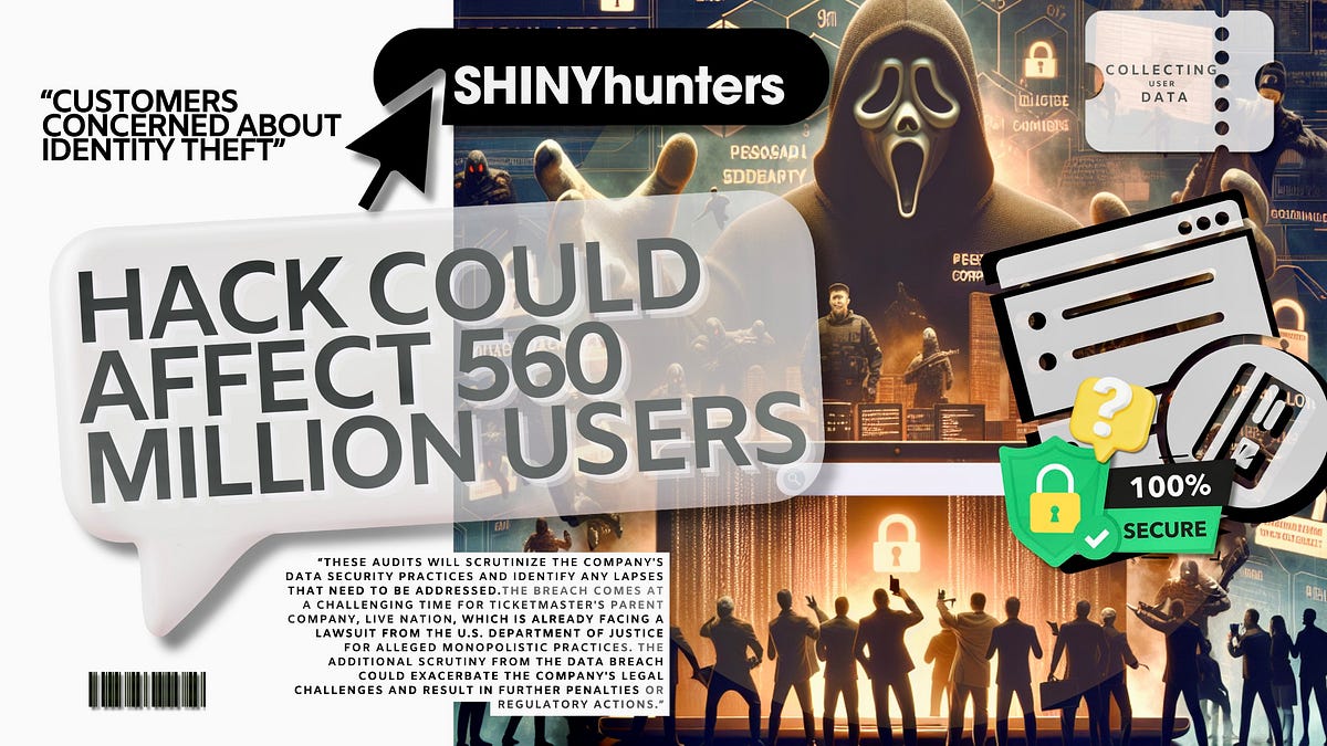 Ticketmaster Hack Could Affect 560 Million Users | by Business IQ | Medium