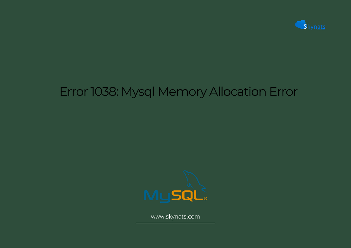Error 1038: Mysql Memory Allocation Error | by Arjun N | Medium