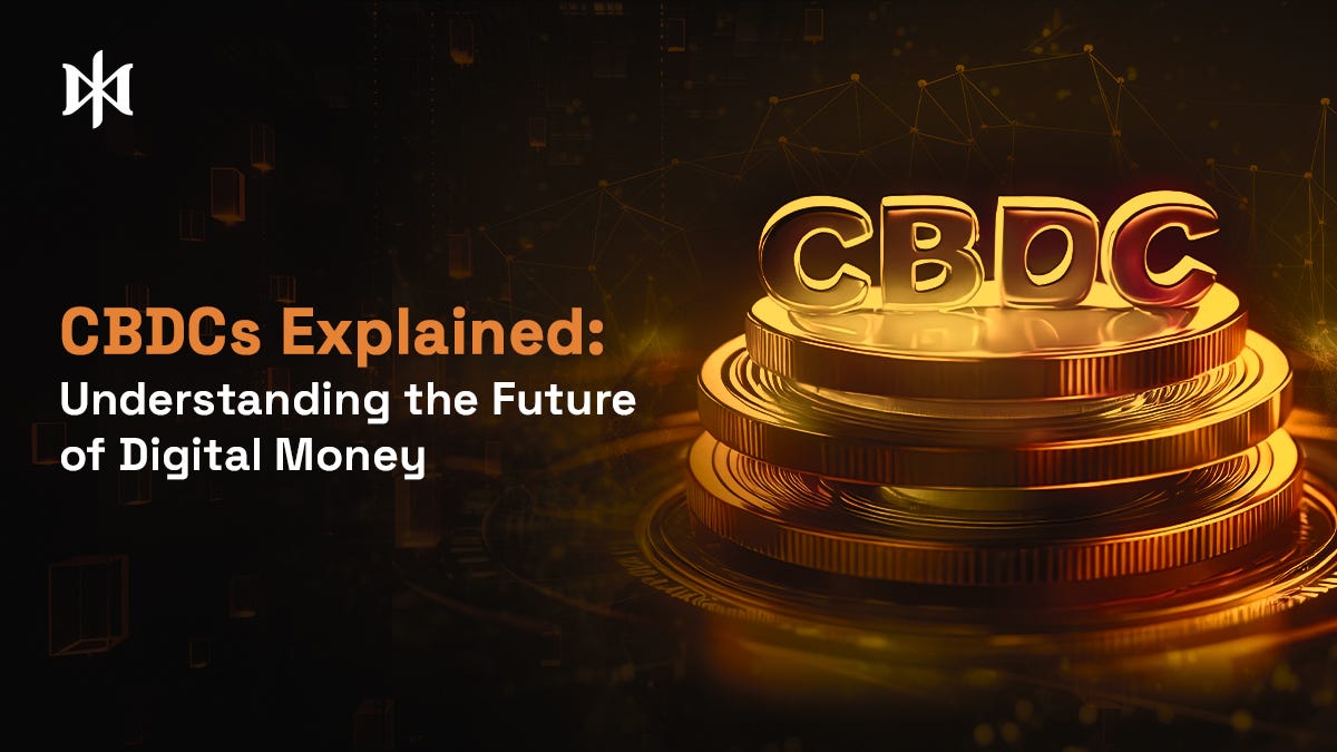 CBDCs Explained: Understanding the Future of Digital Money | by Kalp | Sep, 2024 | Medium