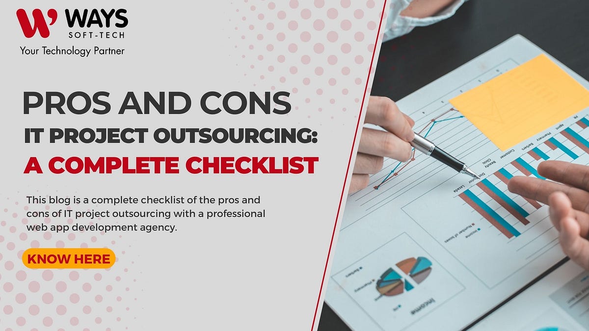 Pros and Cons of It Project Outsourcing: A Complete Checklist | by Way ...