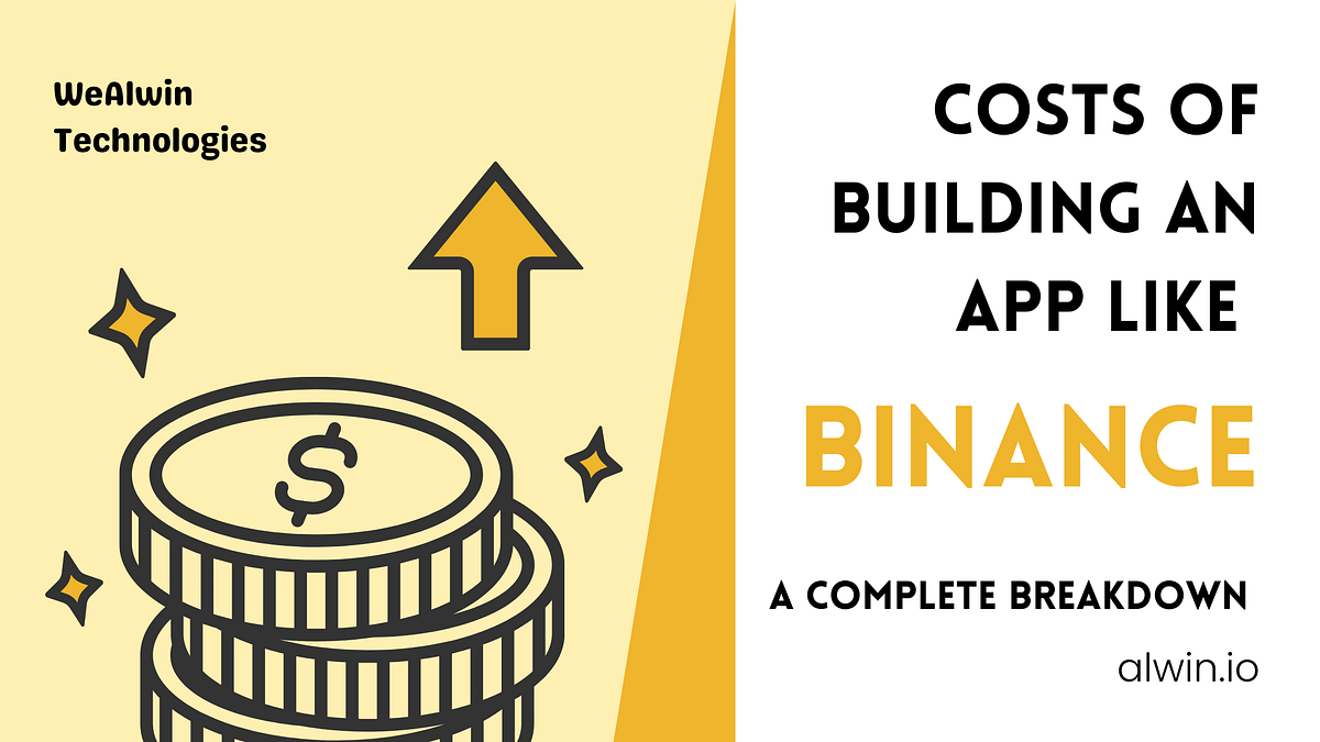 Costs of Building an App Like Binance A Complete Breakdown | by Kevin ...