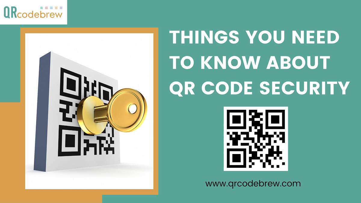 Things You NEED To Know About QR Code Security | by QRcodebrew | Medium