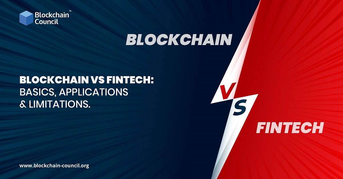 Blockchain vs FinTech: Basics, Applications & Limitations | by PALLAV ...