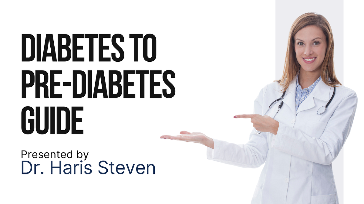 Turning Back the Clock: From Diabetes to Prediabetes | by Haris steven ...