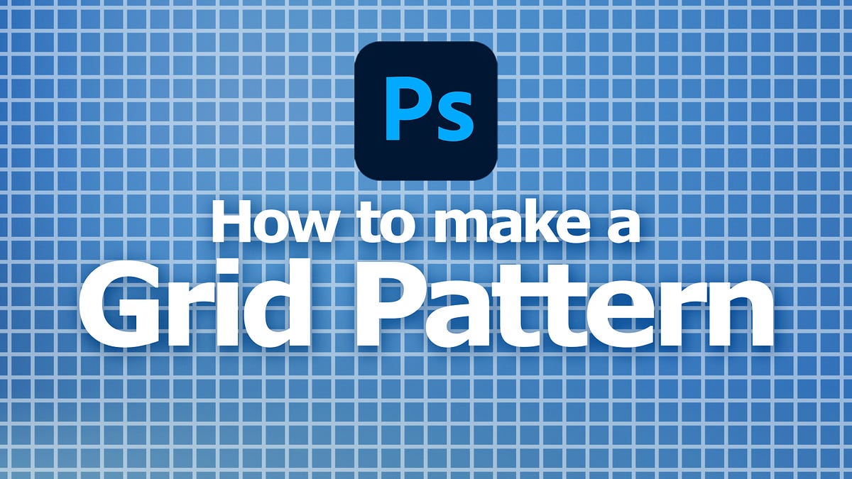 How to make grid pattern in Photoshop - how to adobe - Medium