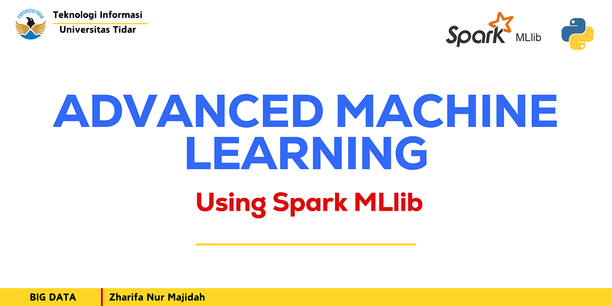 Advanced Machine Learning using Spark MLlib | Praktikum 14 Big Data | by Zharifa Nur Majidah ...