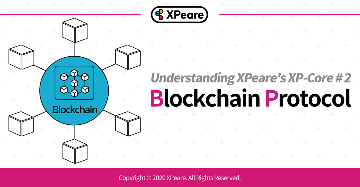 엑스피어의 핵심 기술: XP-Core 블록체인 편. 엑스피어 생태계를 구성하기 위해 왜 블록체인 기술이 필요한지 그리고 ...
