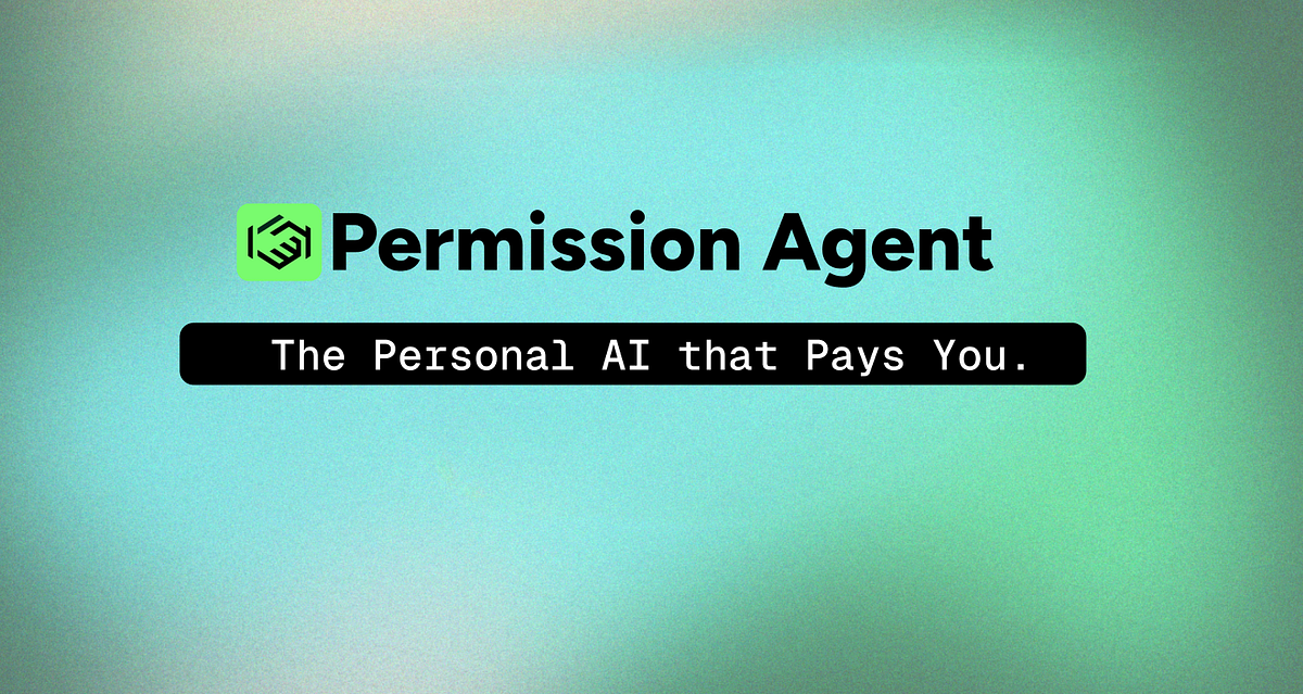 Meet the Permission Agent: The Future of Data Ownership | by Permission ...