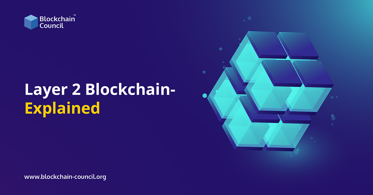 Layer 2 Blockchain- Explained. Layer 2 refers to technologies that… | by Michael Willson | Medium