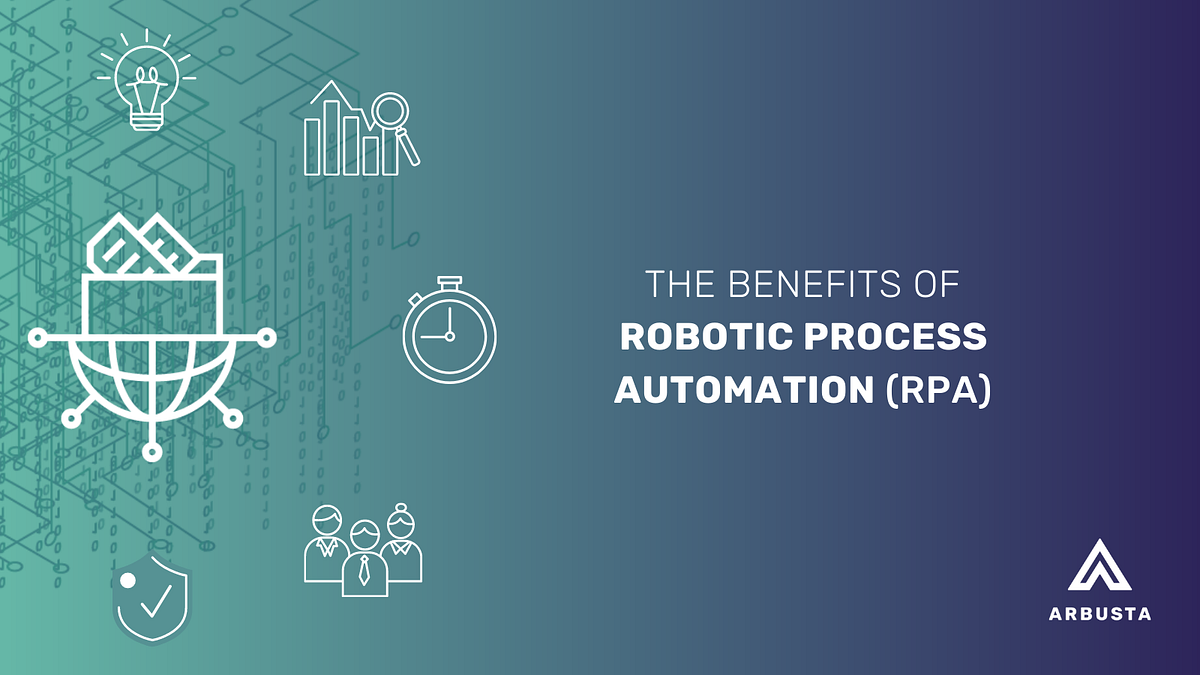 RPA: Process automation for our Data Management services | by Arbusta ...