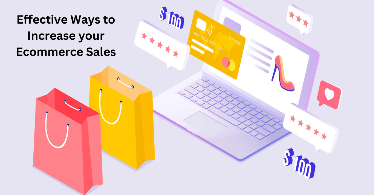 7 Effective Ways to Increase your Ecommerce Sales | by Get My Sites ...