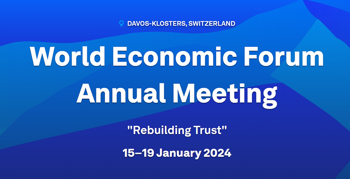 2024 World Economic Forum. Following the WEF Annual Meeting… | by ...