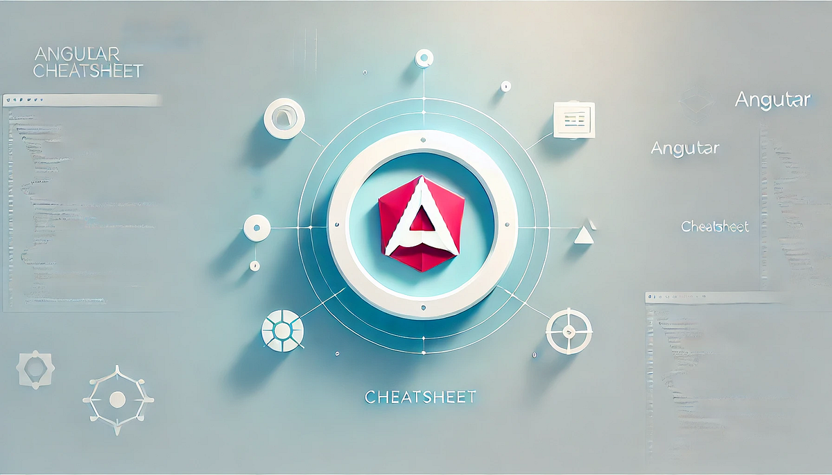 Angular Cheatsheet (2024). Angular, a popular framework for… | by ...