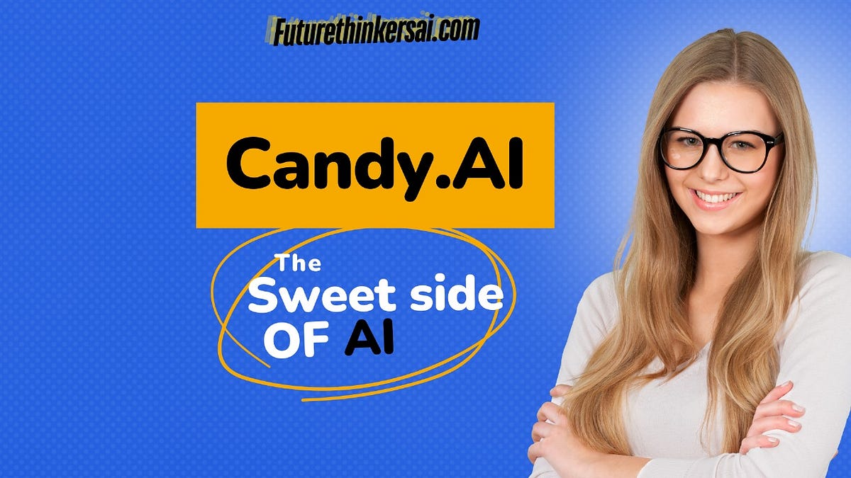 Candy Ai Your Ai Generated Girlfriend By Ahmadkhan May 2024 Medium