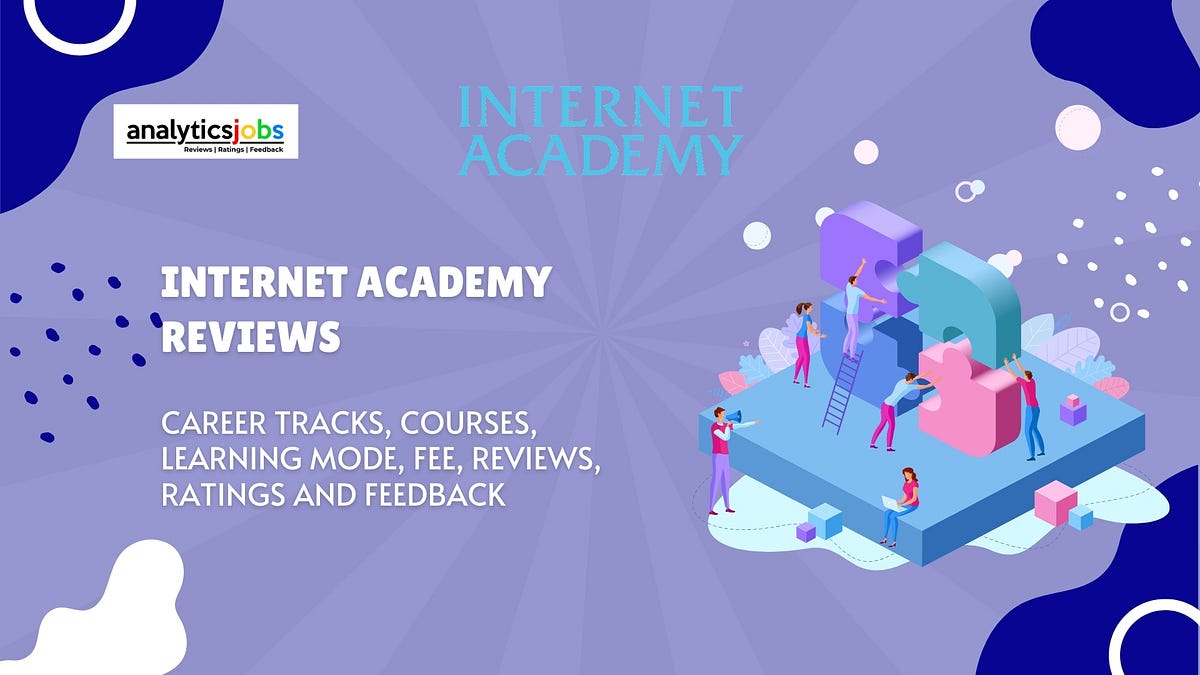Internet Academy Reviews for Career Tracks, Courses, Learning Mode, Fee ...