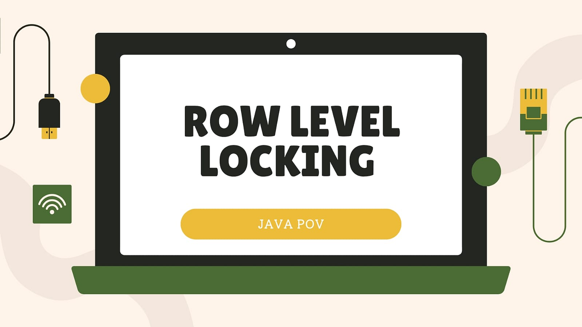 Row-Level Locking in Databases 🔒: A Java Developer’s Guide to Safe Concurrency. | by Shubham ...