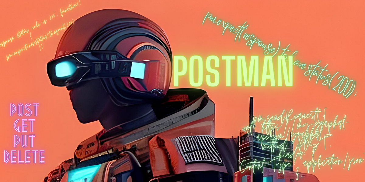 Postman Test Scripts part 2. Postman’s Advanced Test Scripting: Best ...