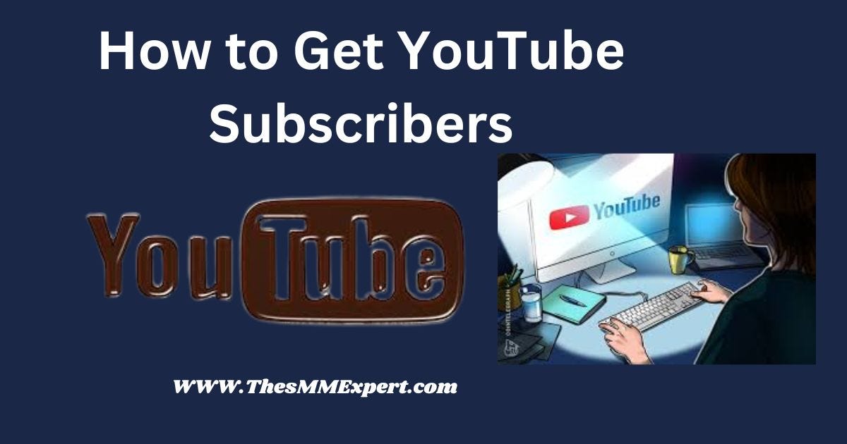 Insider Tips: How to GetYouTube Subscribers | by Kenneth cummings | Aug, 2024 | Medium