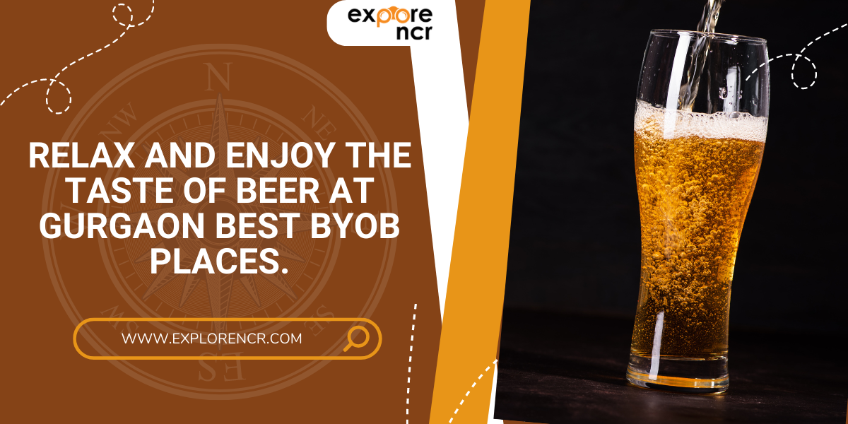 Relax and enjoy the Taste of Beer at Gurgaon Best BYOB Places. | by ...