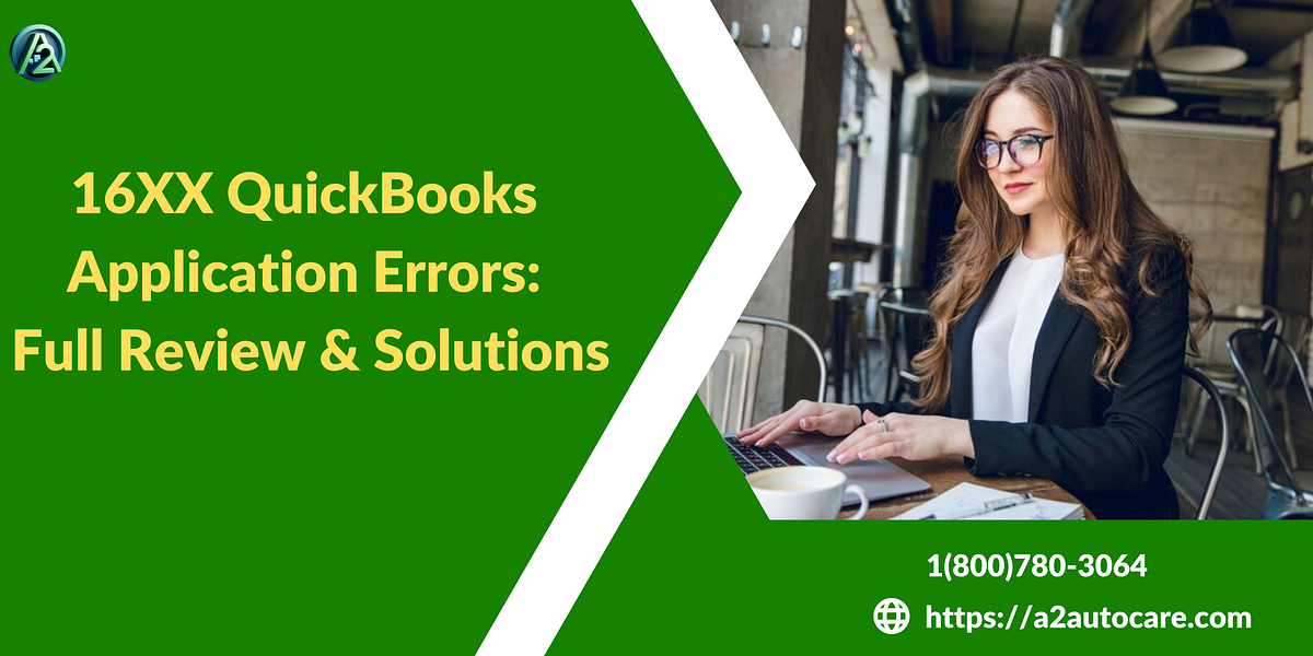16XX QuickBooks Application Errors: Full Review & Solutions | by Grace Gibsona | Jun, 2024 | Medium