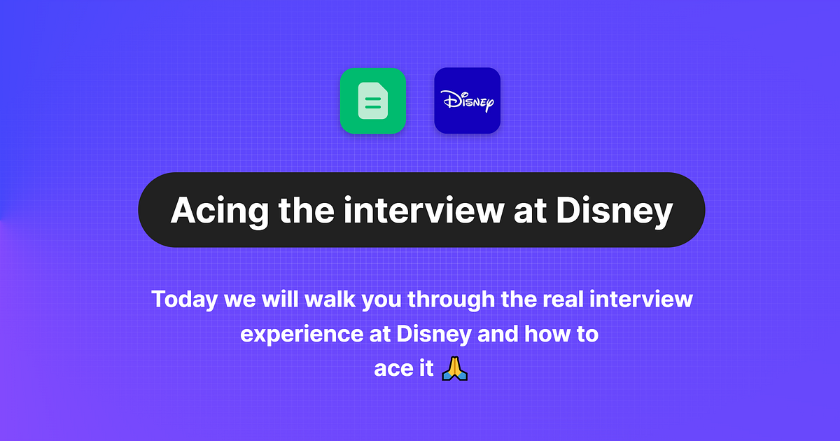 How to Ace the Disney Interview: Insights from an Ex-Disney Recruiter ...