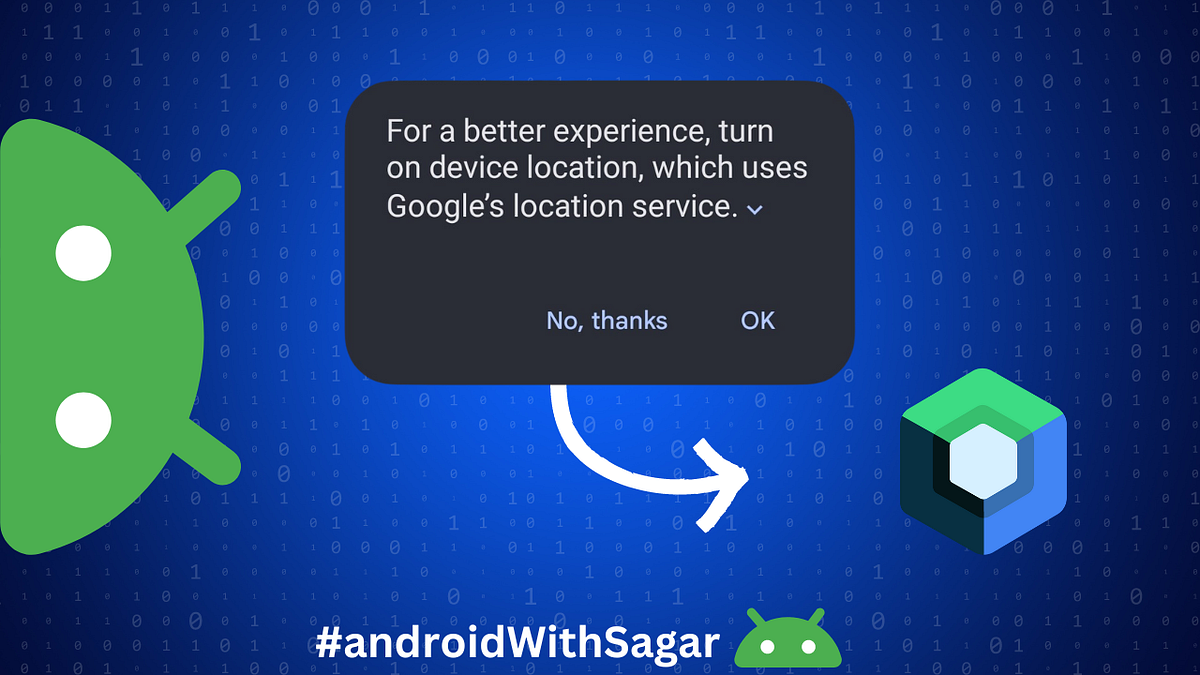 Show ‘Turn on device location’ Request(like Google Maps) in Jetpack Compose | by Sagar Malhotra ...