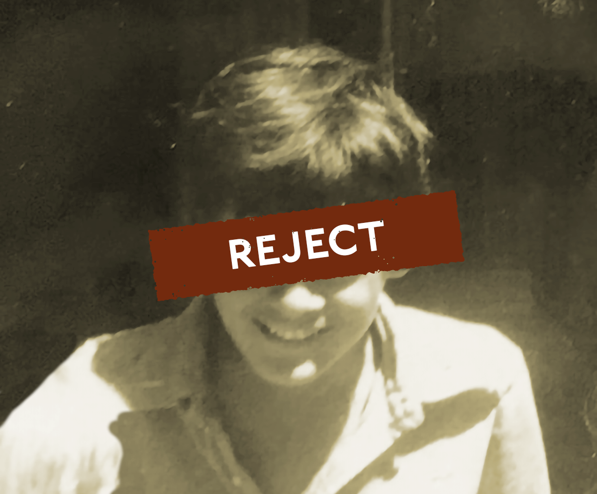 The Opposite of Acceptance. My early life as a reject, and letting ...