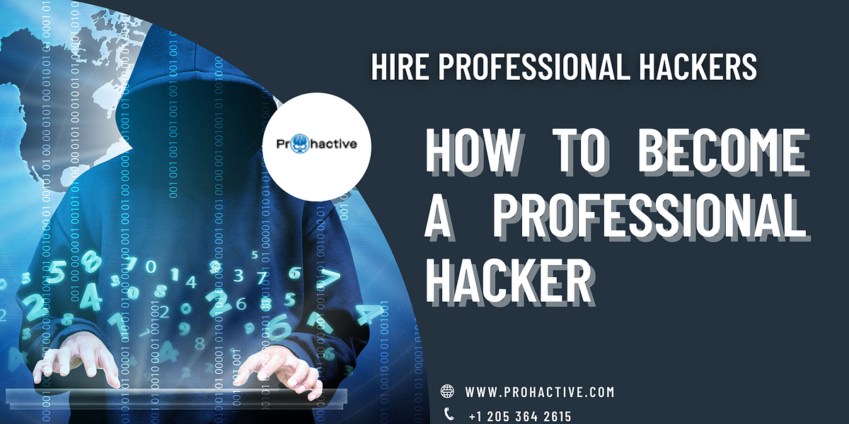 How to Become a Professional Hacker - Pro Hactive - Medium