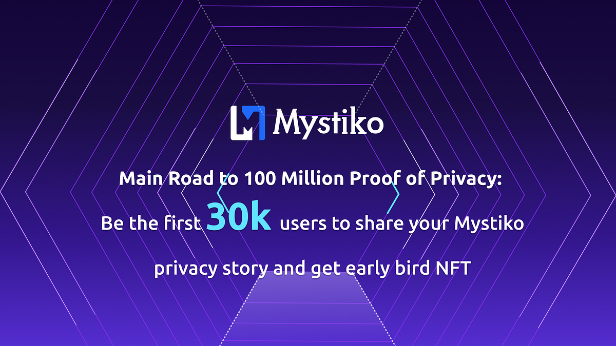 Mystiko “Main Road to 100 Million Proof of ZK” phase-1: Your Mystiko Story OG NFT | by Mystiko ...