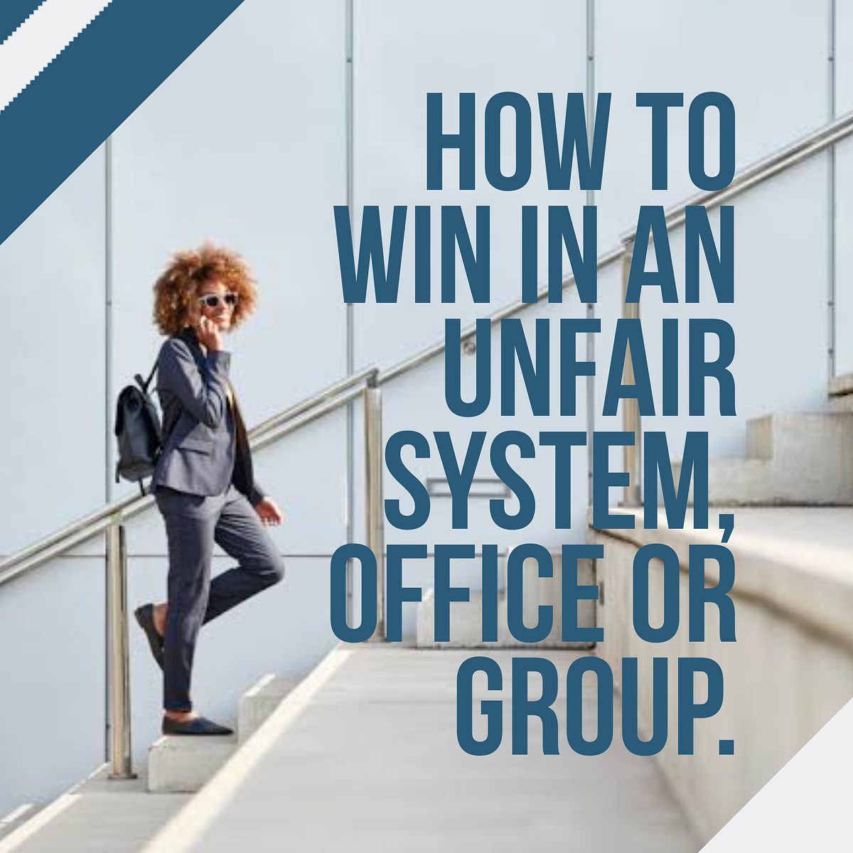 How to win in an unfair system, office or group | by Oludare Fasure ...