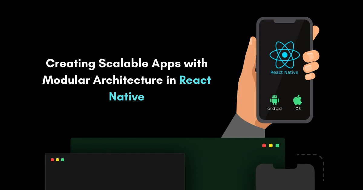 Creating Scalable Apps with Modular Architecture in React Native⚙️ ...