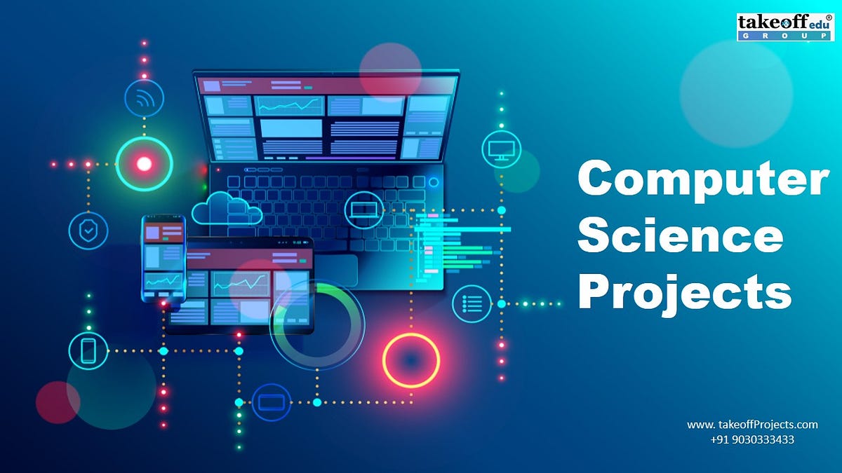 Trending Computer science Projects for Engineering Students in 2023 ...