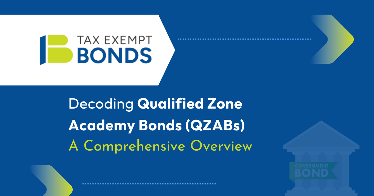 Decoding Qualified Zone Academy Bonds (QZABs): A Comprehensive Overview | by Tax Exempt Bonds ...