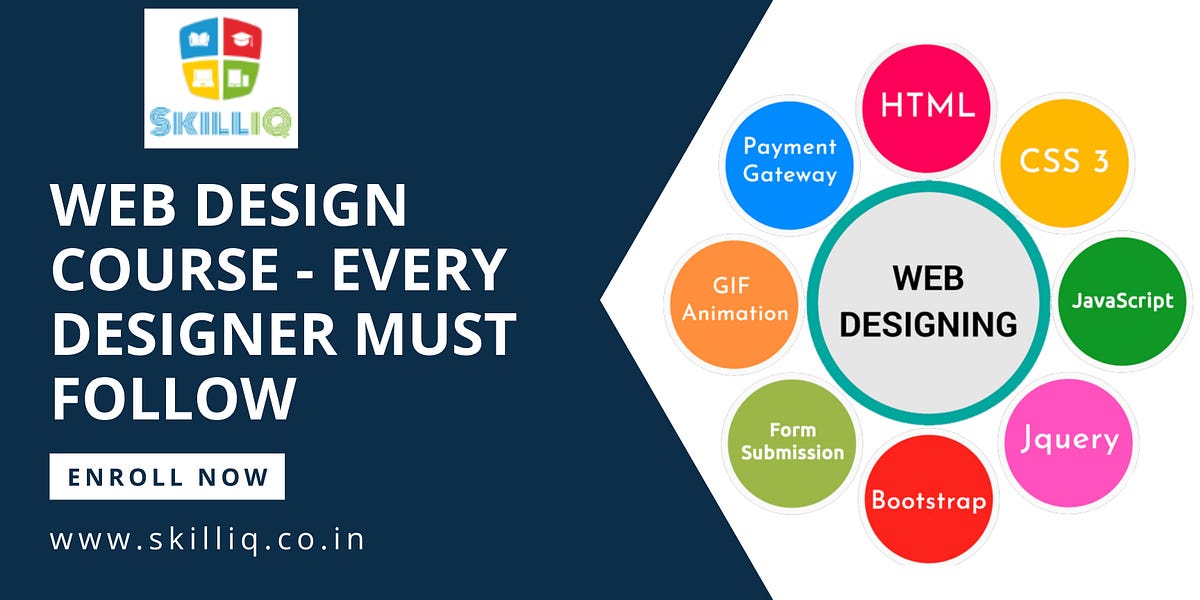Web Design Course — Every Designer Must Follow - SkillIQ - Medium
