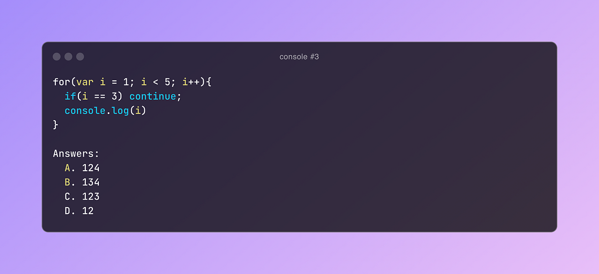 What will be displayed in the console? JavaScript. | Medium