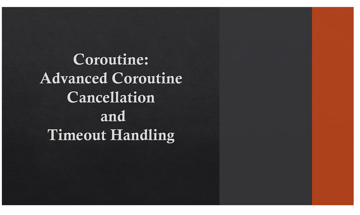 Coroutine: Advanced Coroutine Cancellation and Timeout Handling | by Guruprasad Hegde | Medium