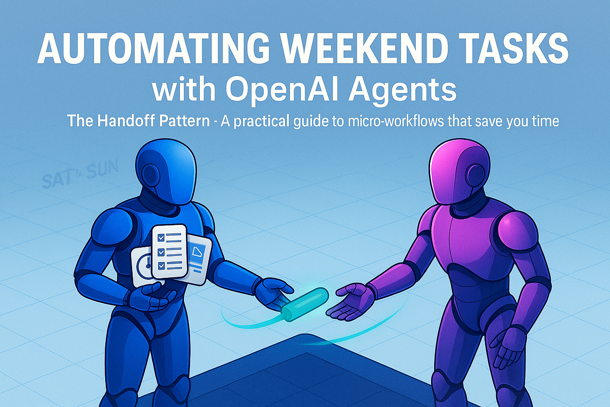 Automating Weekend Tasks with OpenAI Agents: The Handoff Pattern | by Micheal Lanham | Medium