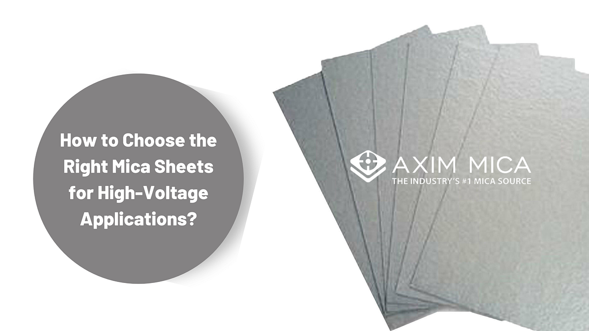 How to choose the right mica sheets for high-voltage applications? | by ...