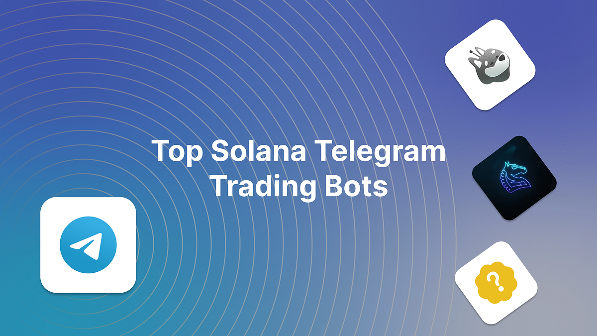 Top Solana Telegram Trading Bots. What Exactly is the best and with ...