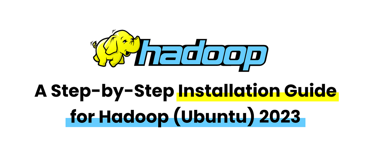 A Step-by-Step Installation Guide for Hadoop (Ubuntu) 2023 | by Farseen ...