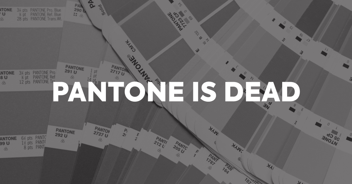 Pantone is Dead — Taking a Stand Against Pantone | by Anthony Chaffey ...