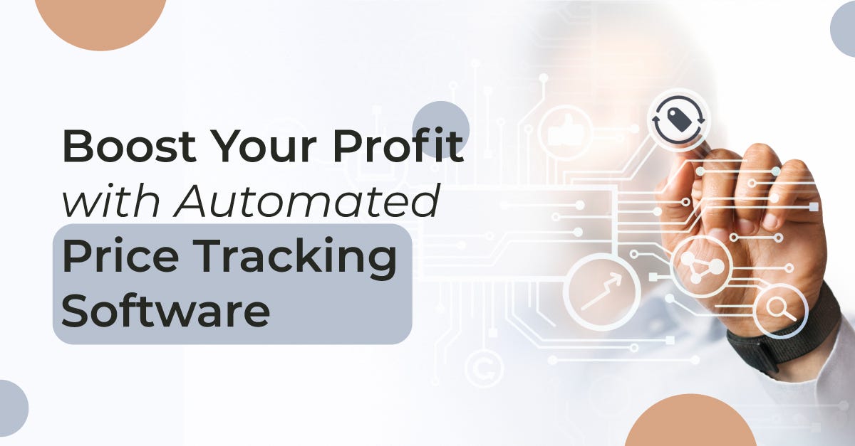 Boost Your Profit with Automated Price Tracking Software | by Prisync ...