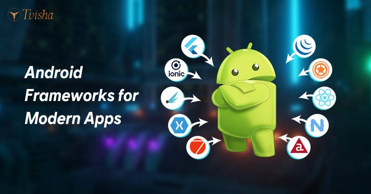 Top 10 Android App Development Frameworks Dominating 2024 | by Md ...
