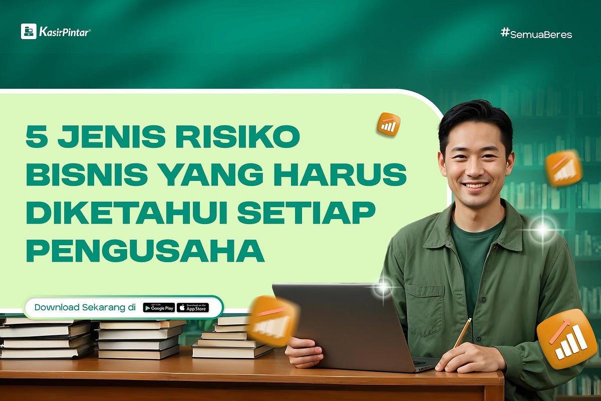 5 Jenis Risiko Bisnis yang Harus Diketahui Setiap Pengusaha - kasir ...