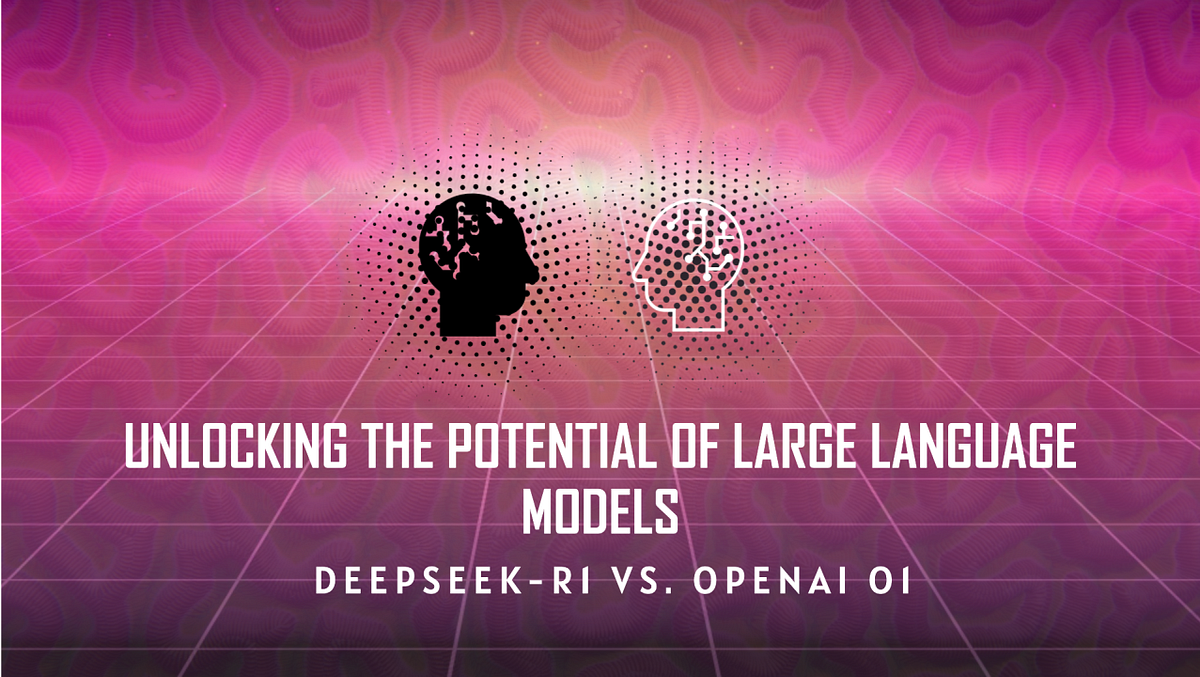 Unlocking the Potential of Large Language Models: DeepSeek-R1 vs. OpenAI o1 | by Ali Baloch ...