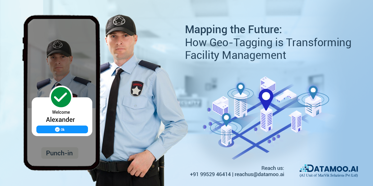 Mapping the Future: How Geo-Tagging is Transforming Facility Management ...