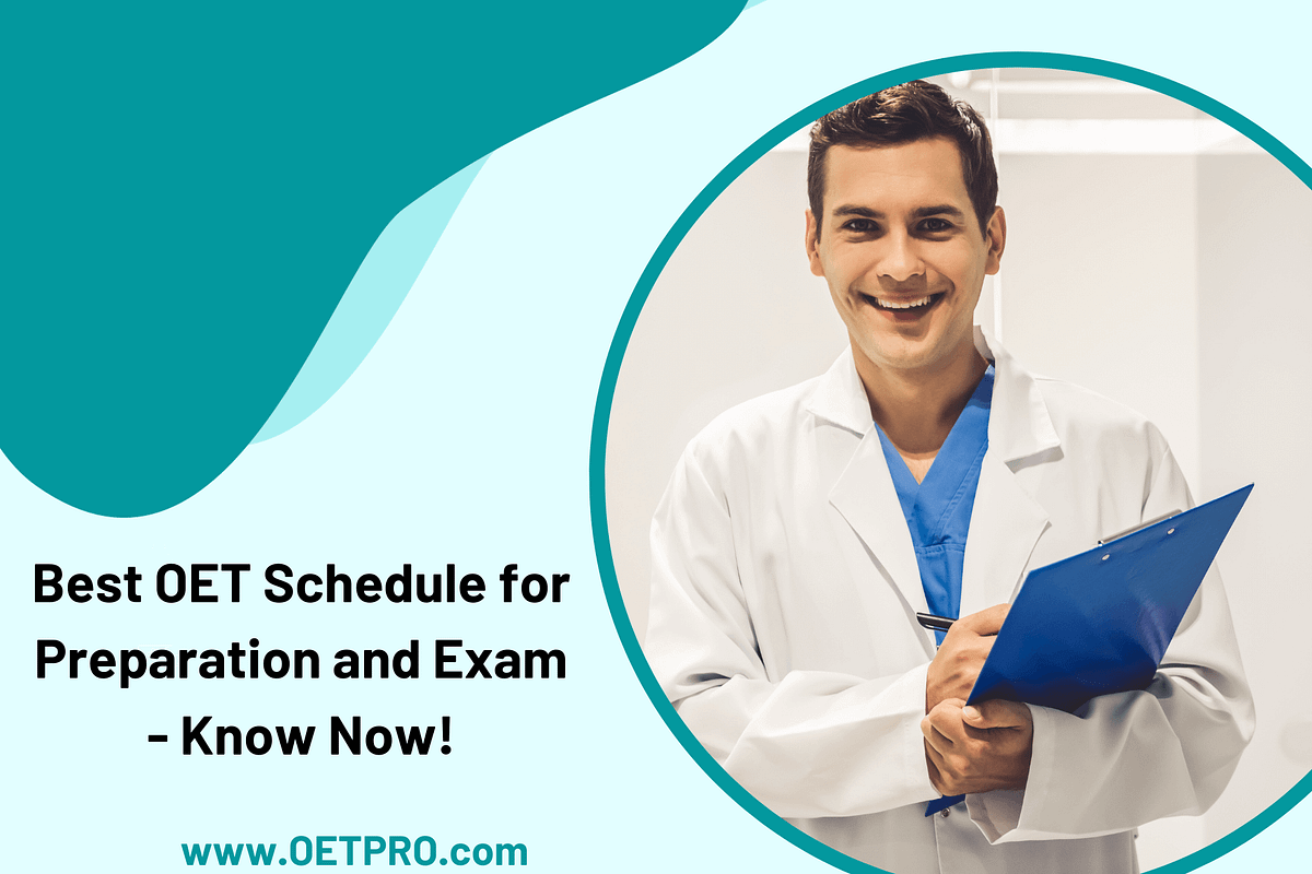 Best OET Schedule for Preparation and Exam — Know Now! - OETPRO - Medium