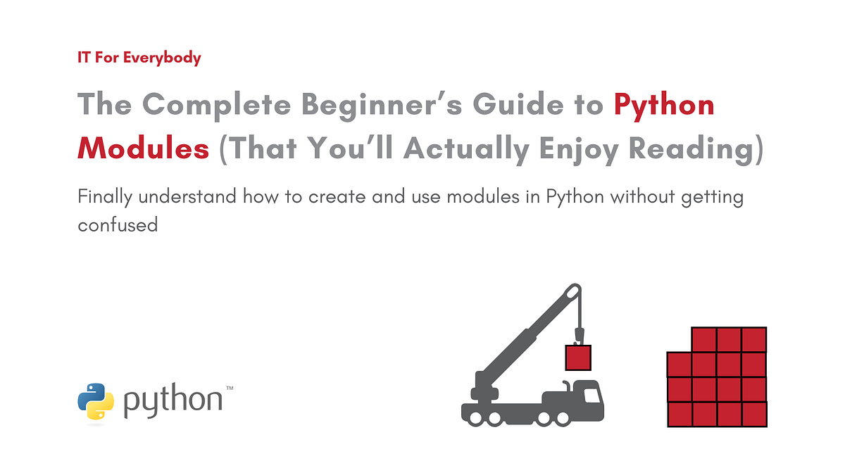 The Complete Beginner’s Guide to Python Modules (That You’ll Actually Enjoy Reading) | by Aliyan ...