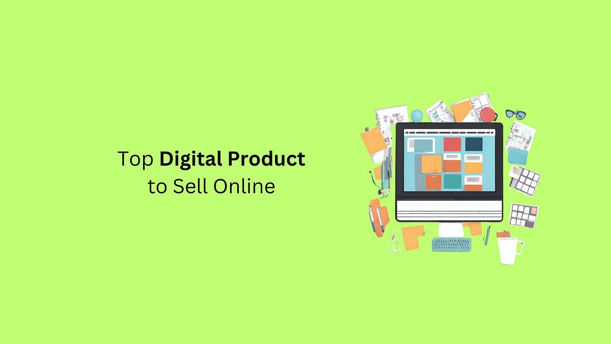BEST DIGITAL PRODUCTS TO SELL ONLINE | by Shopifylearner | Jan, 2024 ...